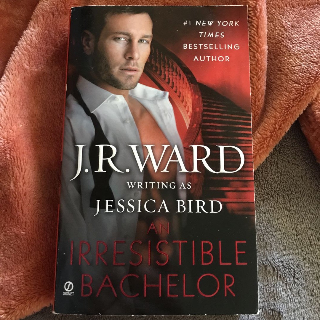 An Irresistible Bachelor by J. R. Ward