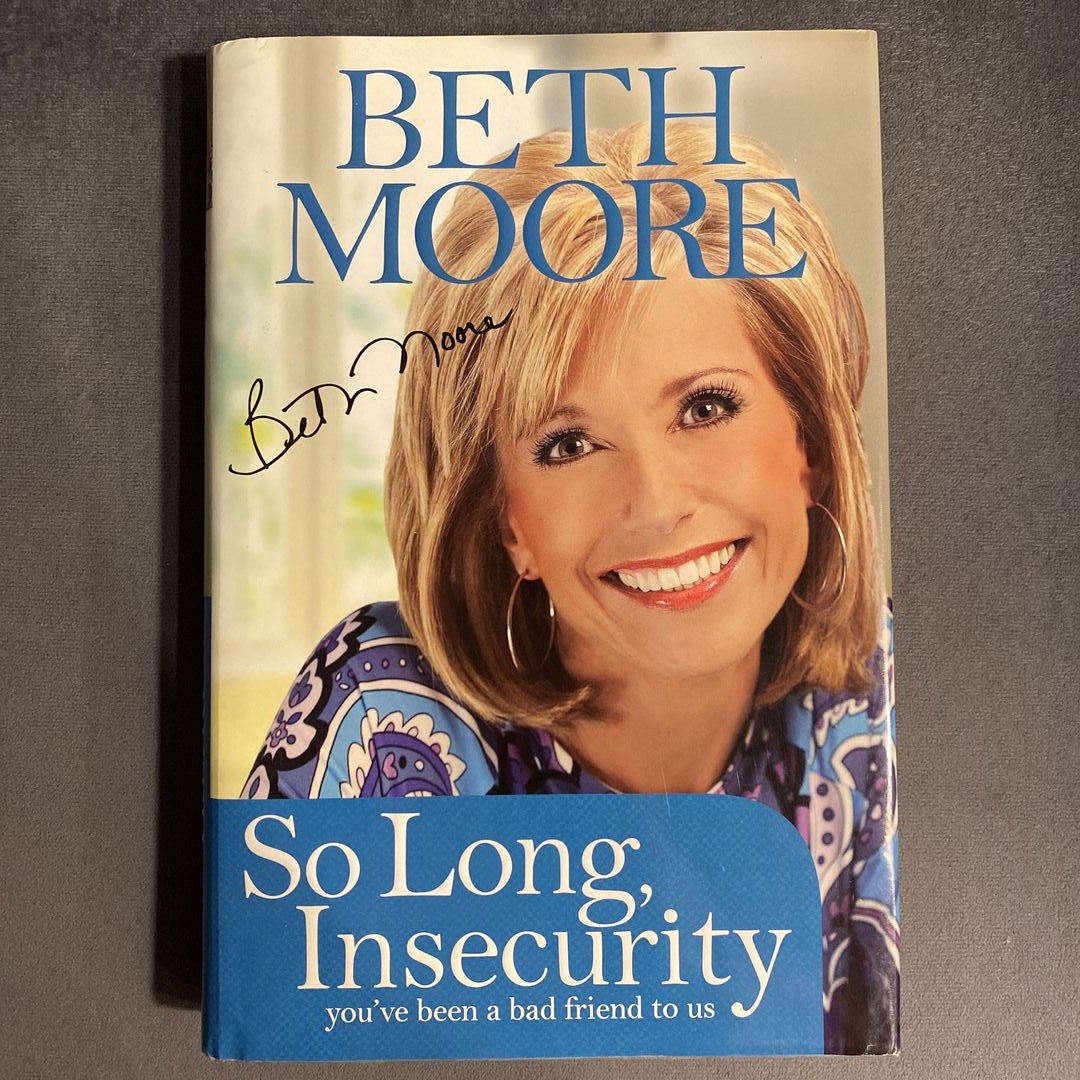 So Long, Insecurity by Beth Moore, Hardcover | Pangobooks
