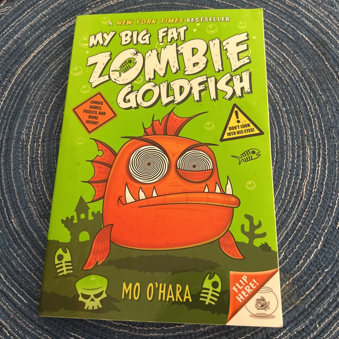 My Big Fat Zombie Goldfish by Mo O'Hara