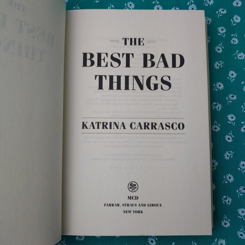 The Best Bad Things by Katrina Carrasco