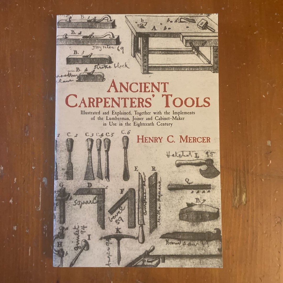 Ancient Carpenters' Tools by Henry C. Mercer