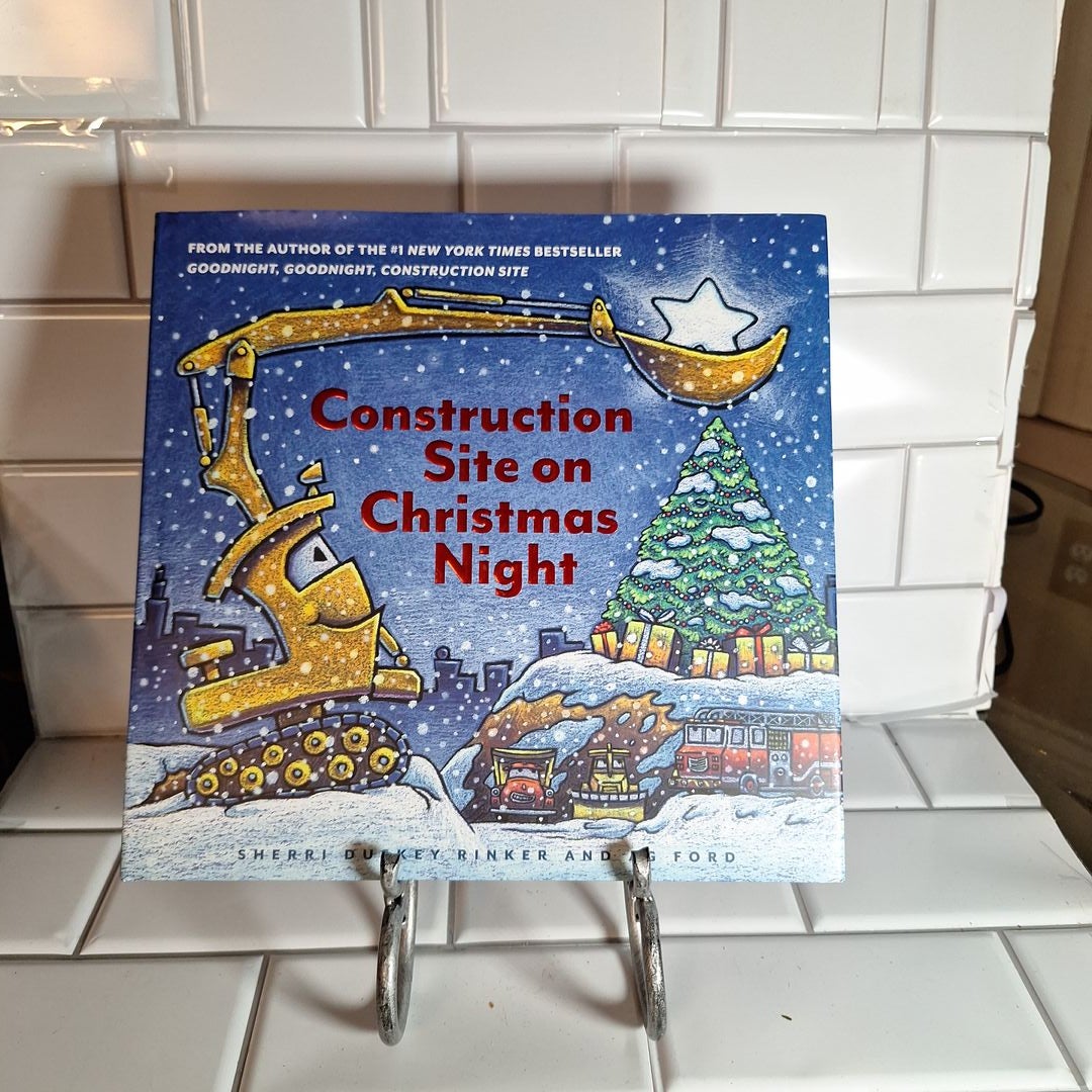 Construction Site on Christmas Night by Sherri Duskey Rinker, Hardcover ...