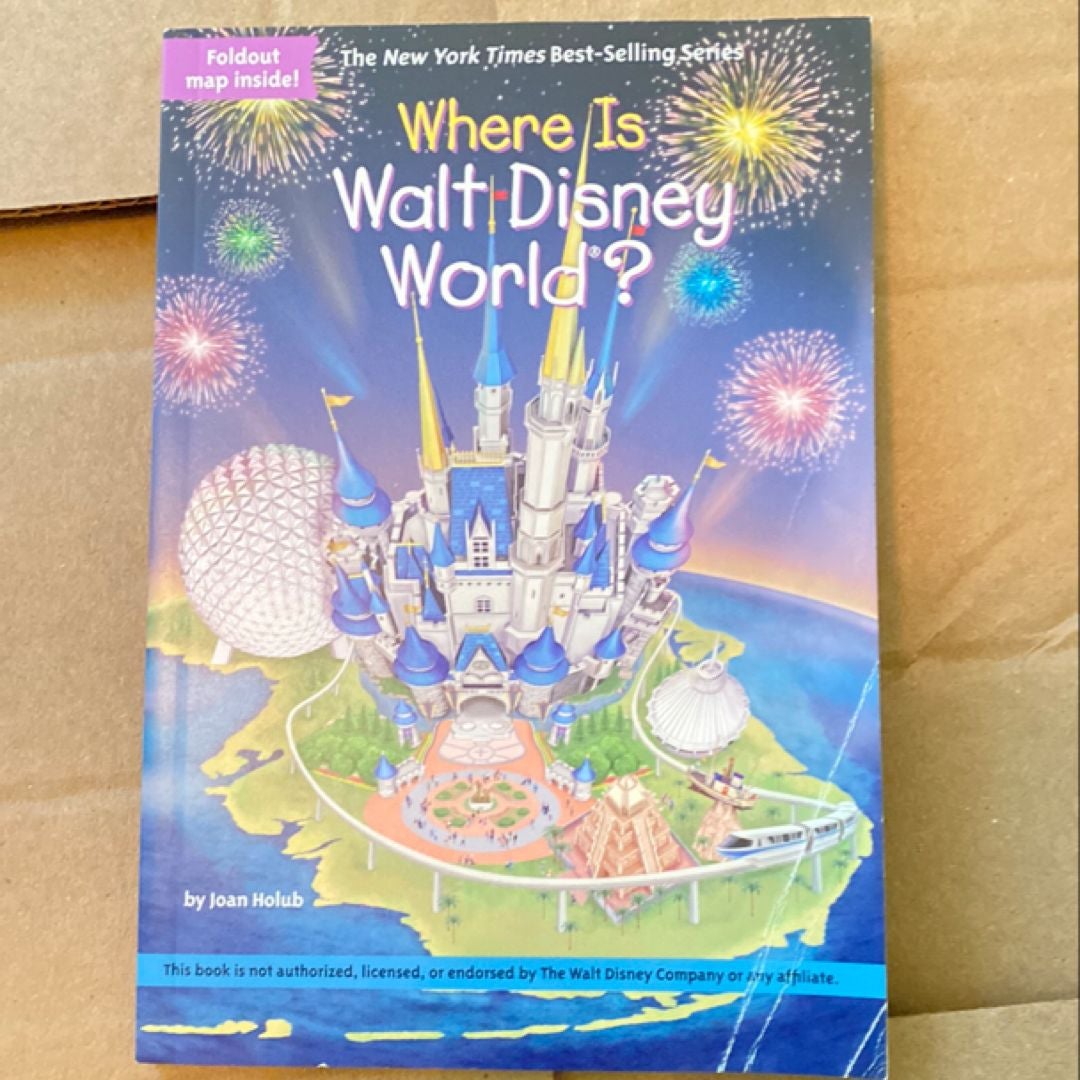 Where Is Walt Disney World? by Joan Holub, Who HQ