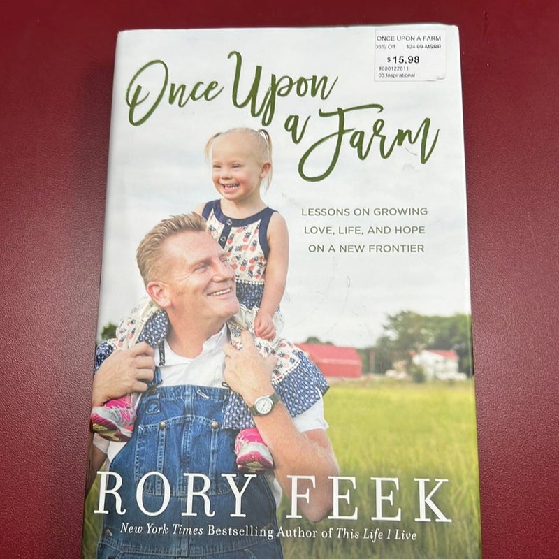 Once upon a Farm by Rory Feek