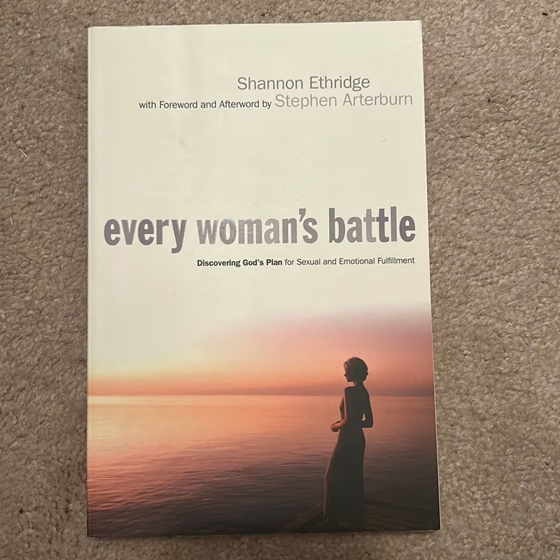 Every Woman's Battle by Shannon Ethridge, Stephen Arterburn