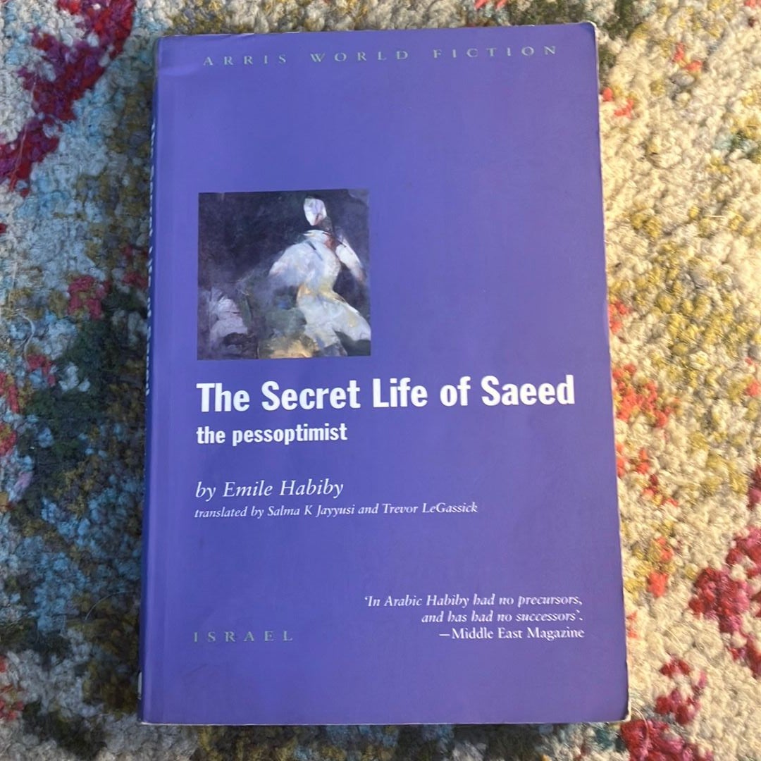 Secret Life of Saeed by Imil Habibi, Emile Habiby, Salma Khadra Jayyusi ...