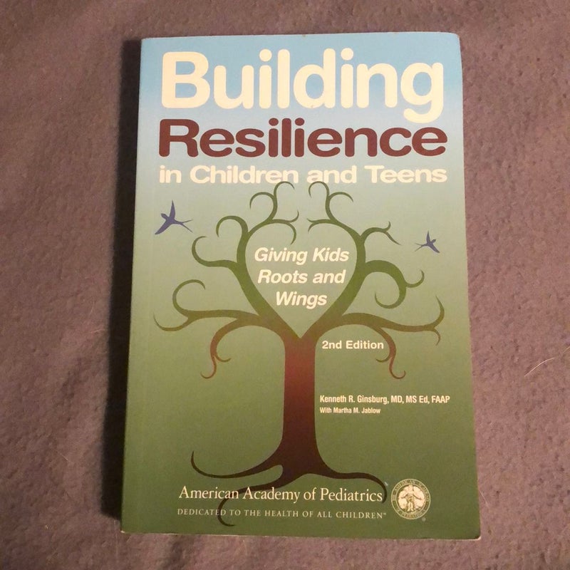 Building Resilience in Children and Teens by Kenneth R. Ginsburg, Paperback | Pangobooks