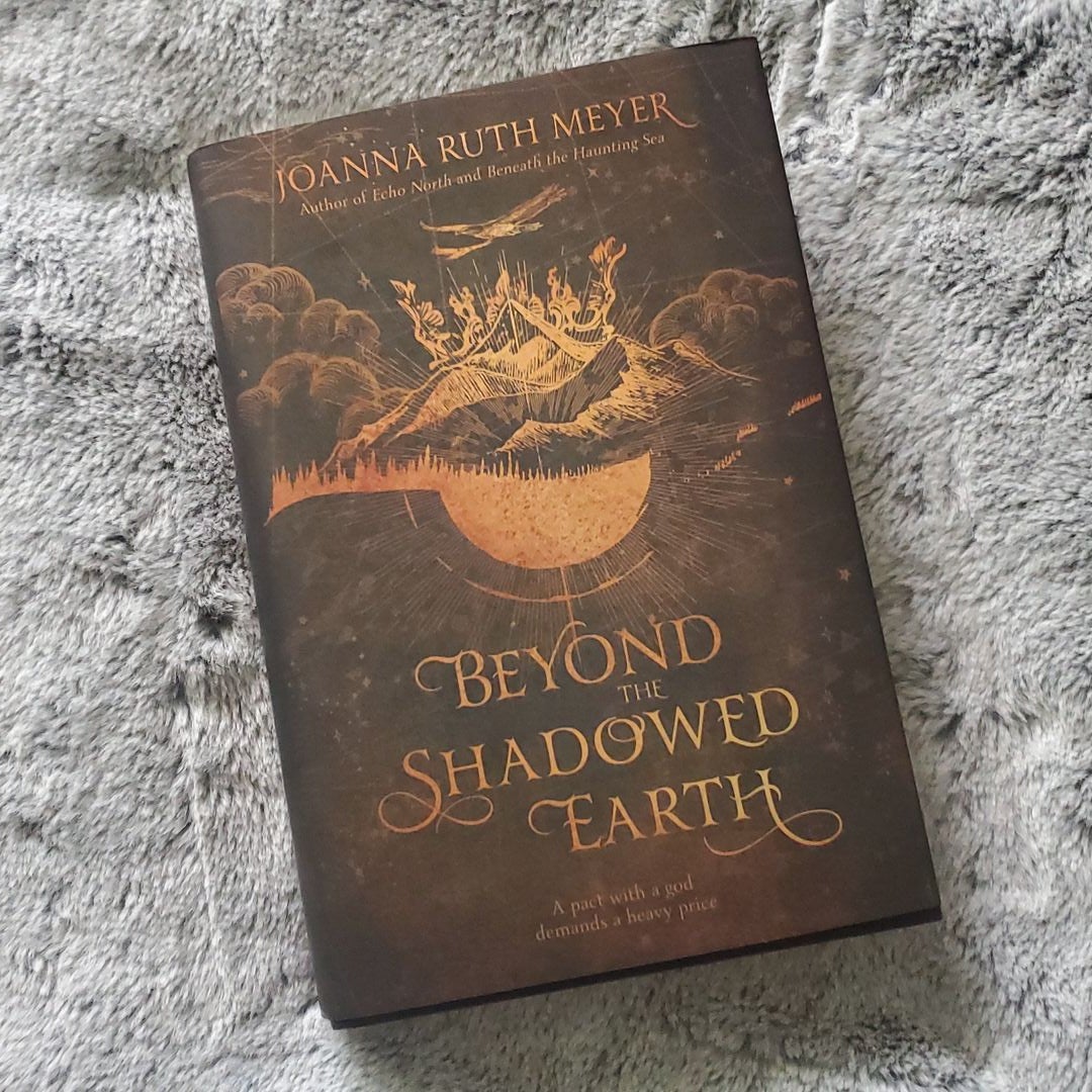 Beyond the Shadowed Earth by Joanna Ruth Meyer