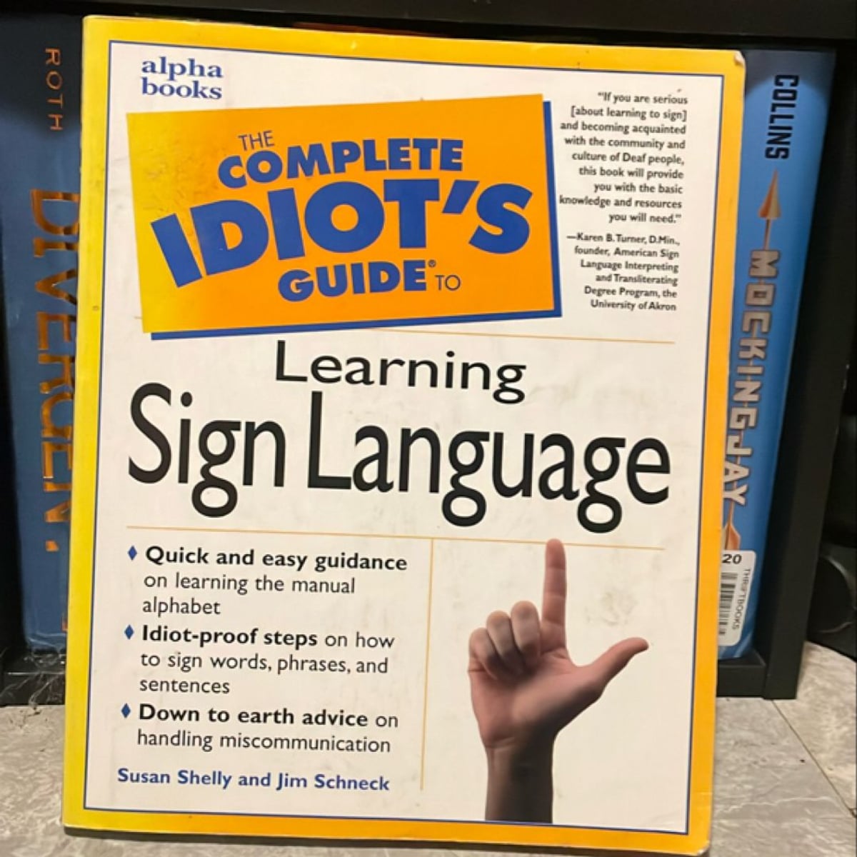 Complete Idiot's Guide to Learning Sign Language by Susan Shelly