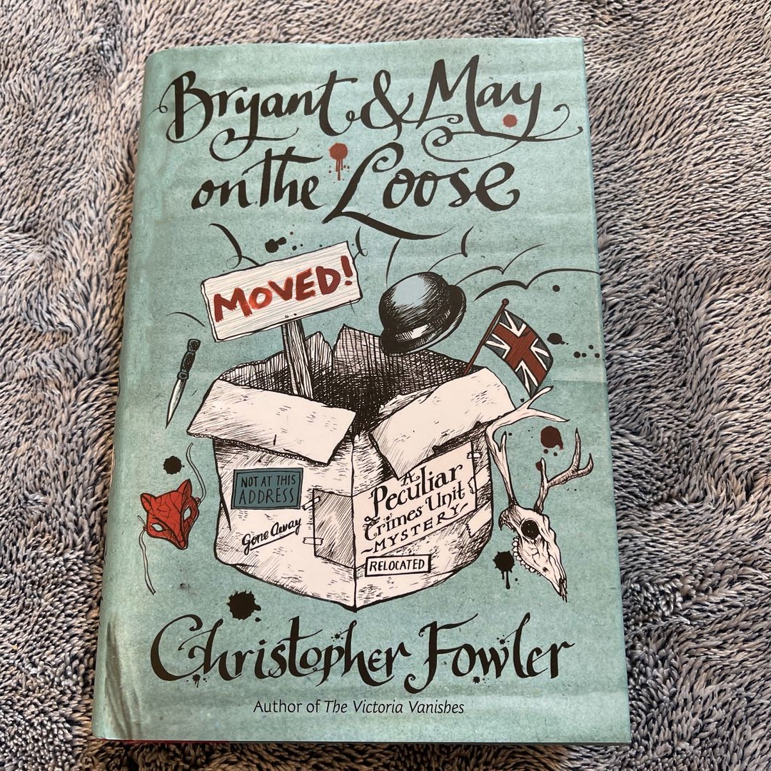 Bryant and May on the Loose by Christopher Fowler