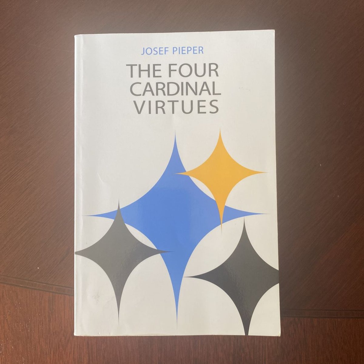 The Four Cardinal Virtues by Josef Pieper