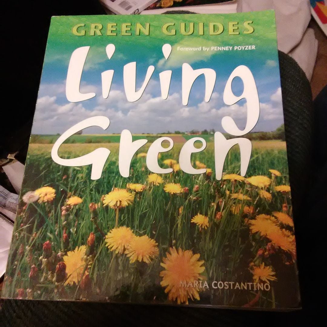 Living Green by Maria Costantino, Penney Poyzer