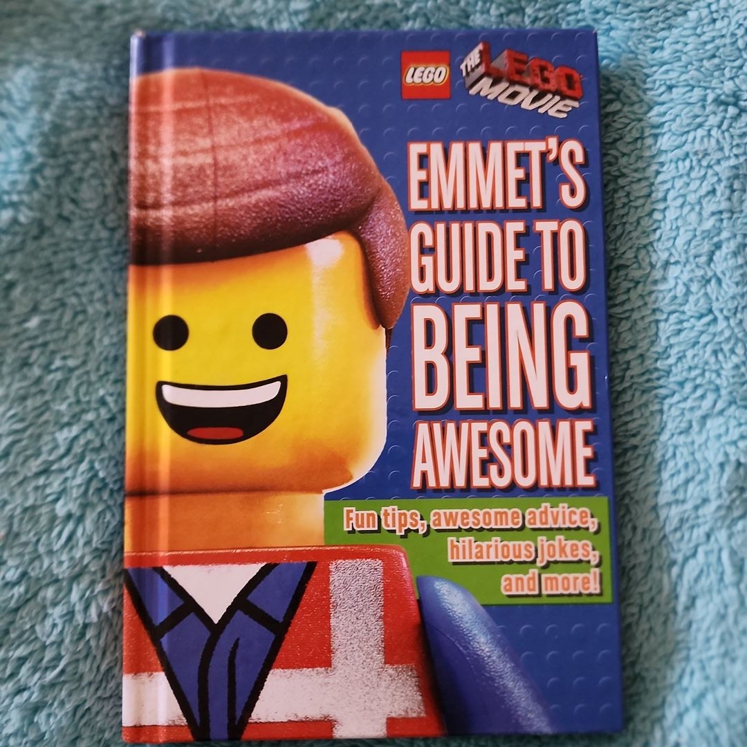 Emmet's Guide to Being Awesome Emmet's Guide to Being Awesome
