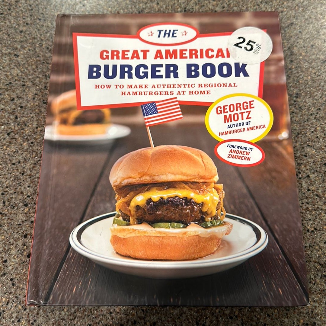 The Great American Burger Book by George Motz, Andrew Zimmern