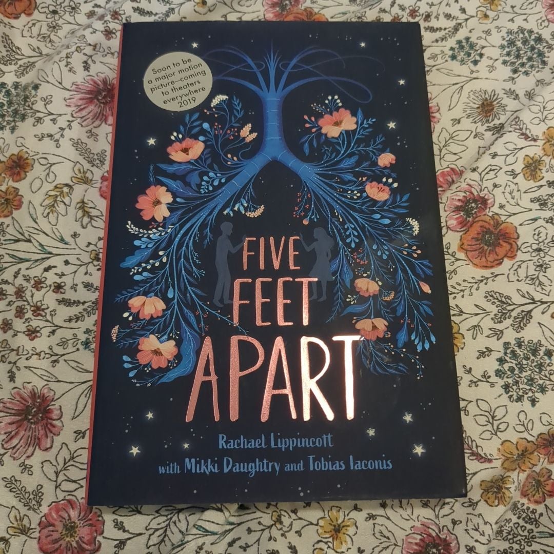 Five Feet Apart by Rachael Lippincott, Mikki Daughtry, Tobias Iaconis