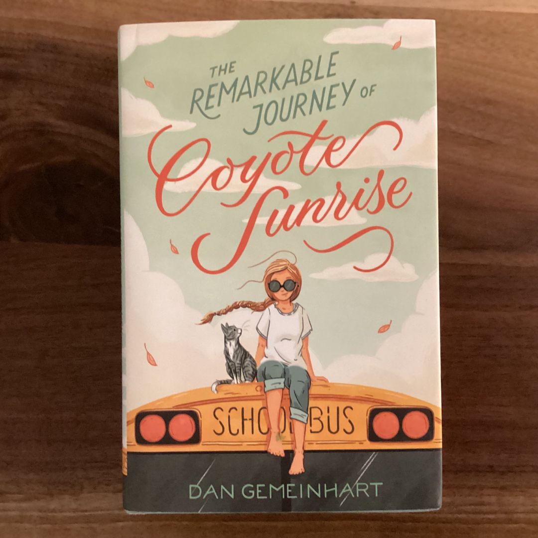 The Remarkable Journey of Coyote Sunrise by Dan Gemeinhart, Hardcover ...