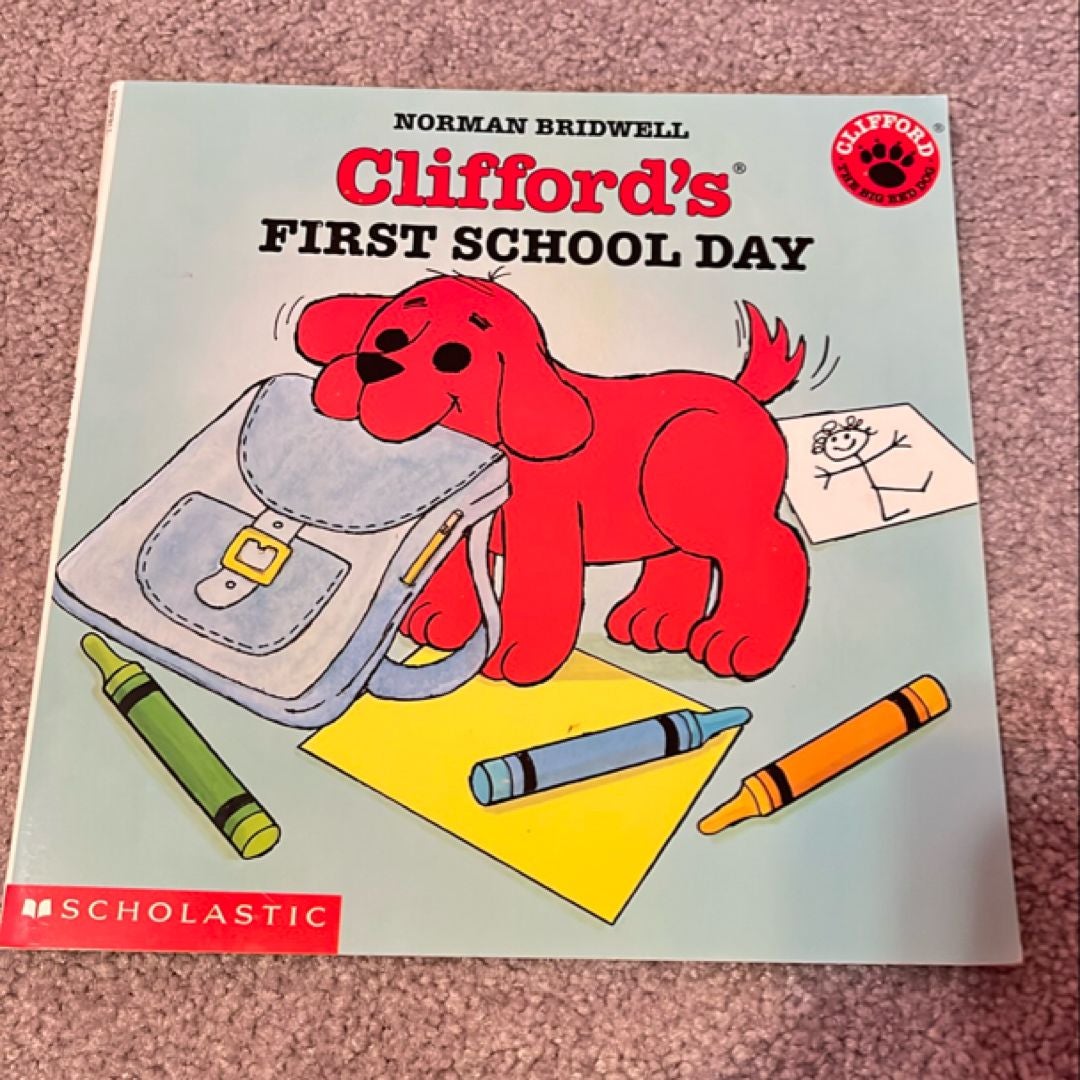 Clifford's First School Day by Norman Bridwell