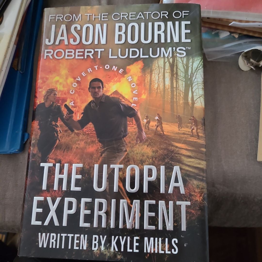 Robert Ludlum's (TM) the Utopia Experiment by Kyle Mills