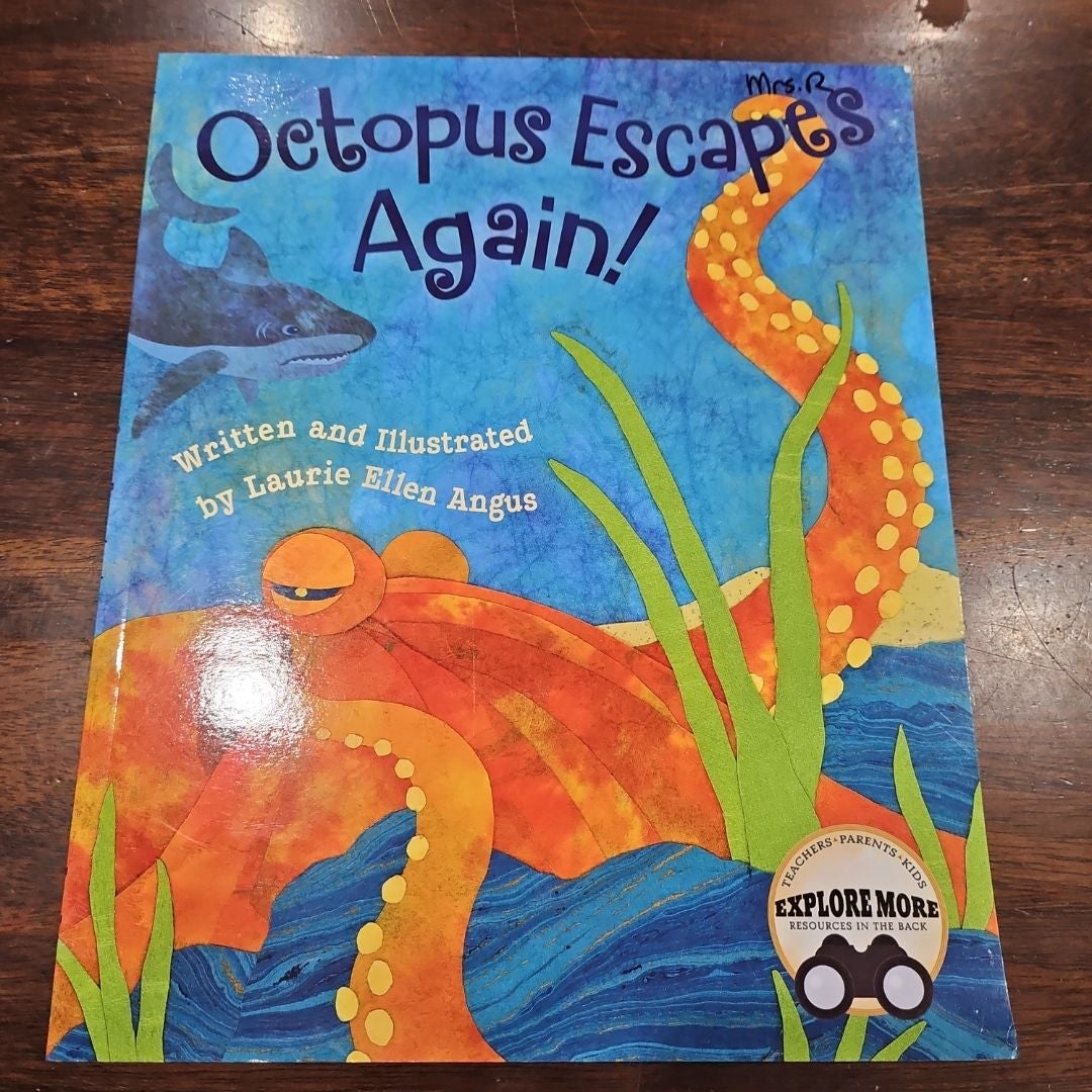 Octopus Escapes Again! by Laurie Ellen Angus