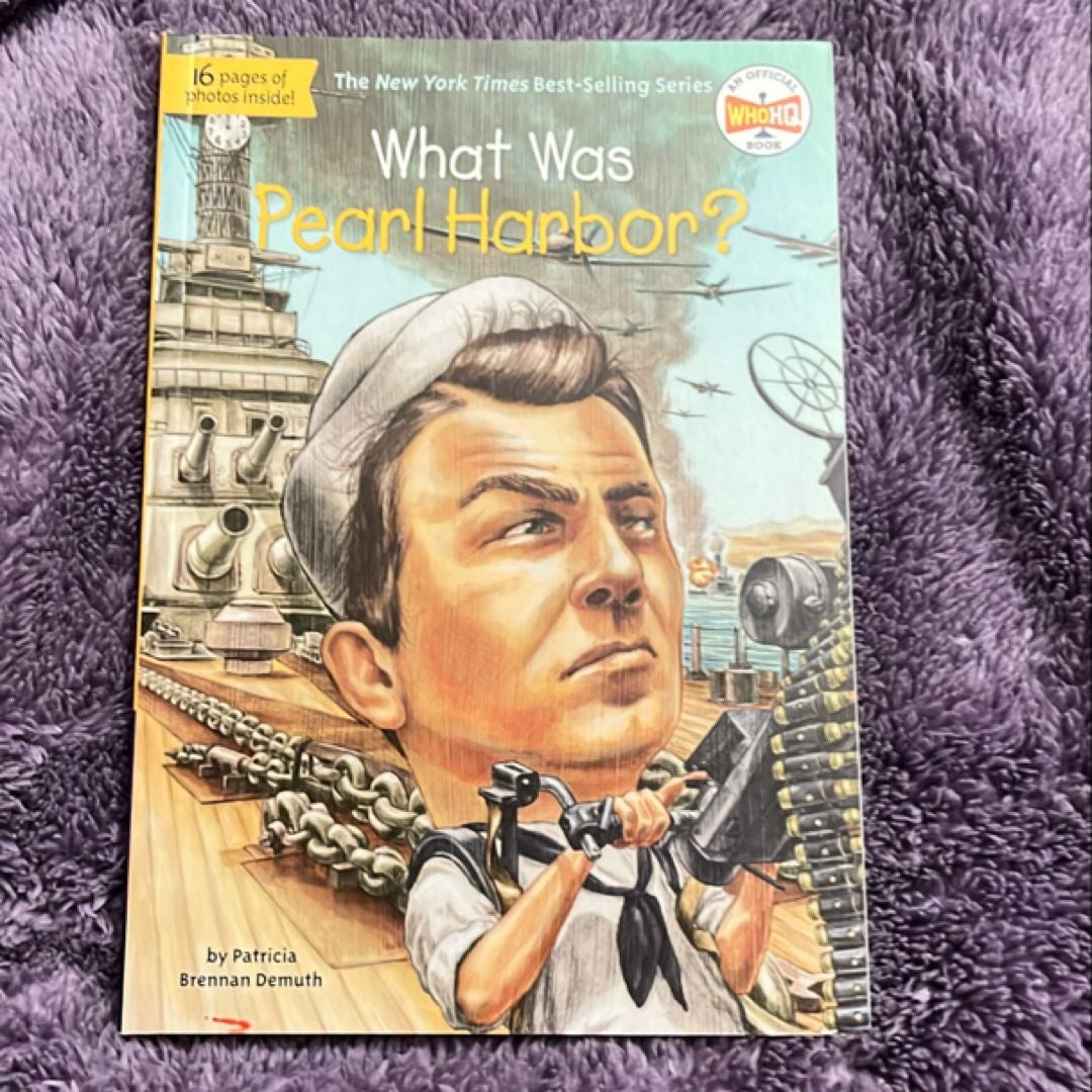 What Was Pearl Harbor? by Patricia Brennan Demuth; Who HQ; John Mantha ...
