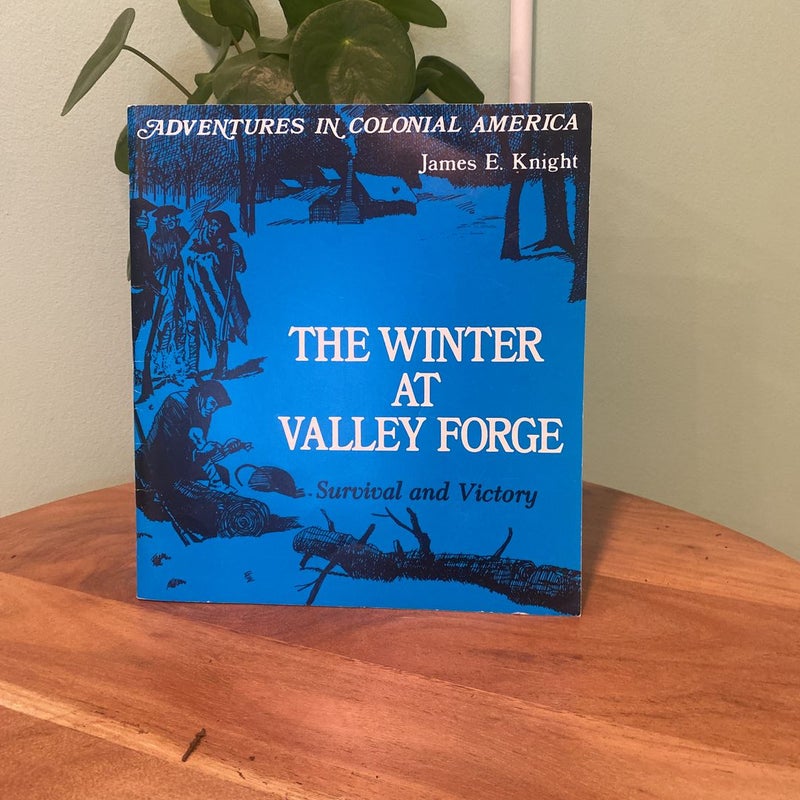 The Winter at Valley Forge by James E. Knight , Paperback | Pangobooks