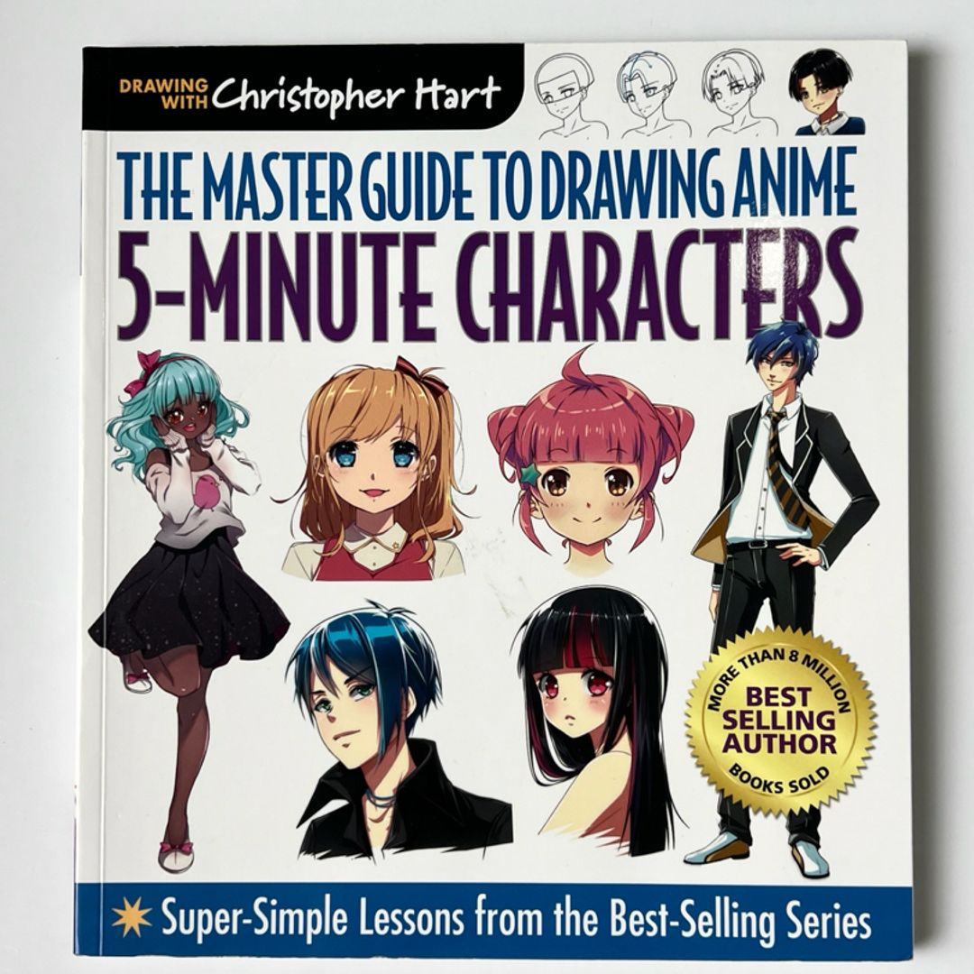 Master Guide to Drawing Anime: 5 Minute Characters by Christopher Hart ...