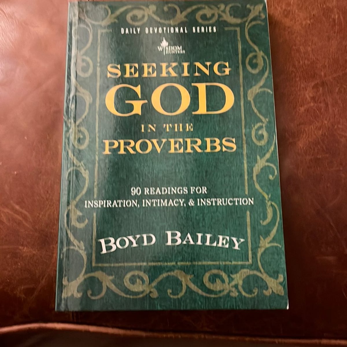 Seeking God in the Proverbs by Boyd Bailey