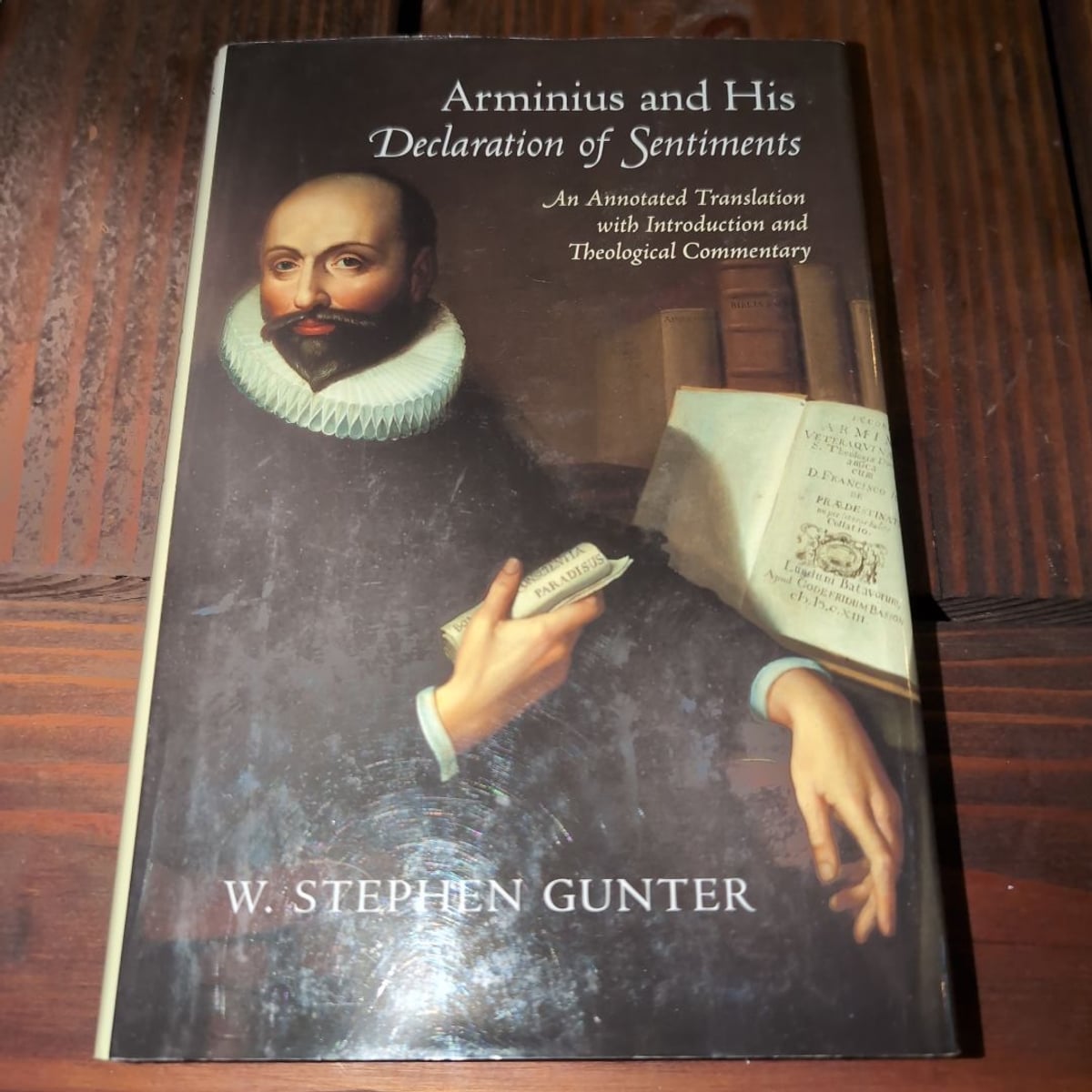 Arminius and His Declaration of Sentiments by W. Stephen Gunter