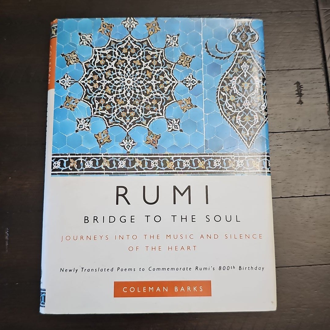 Rumi: Bridge to the Soul by Coleman Barks