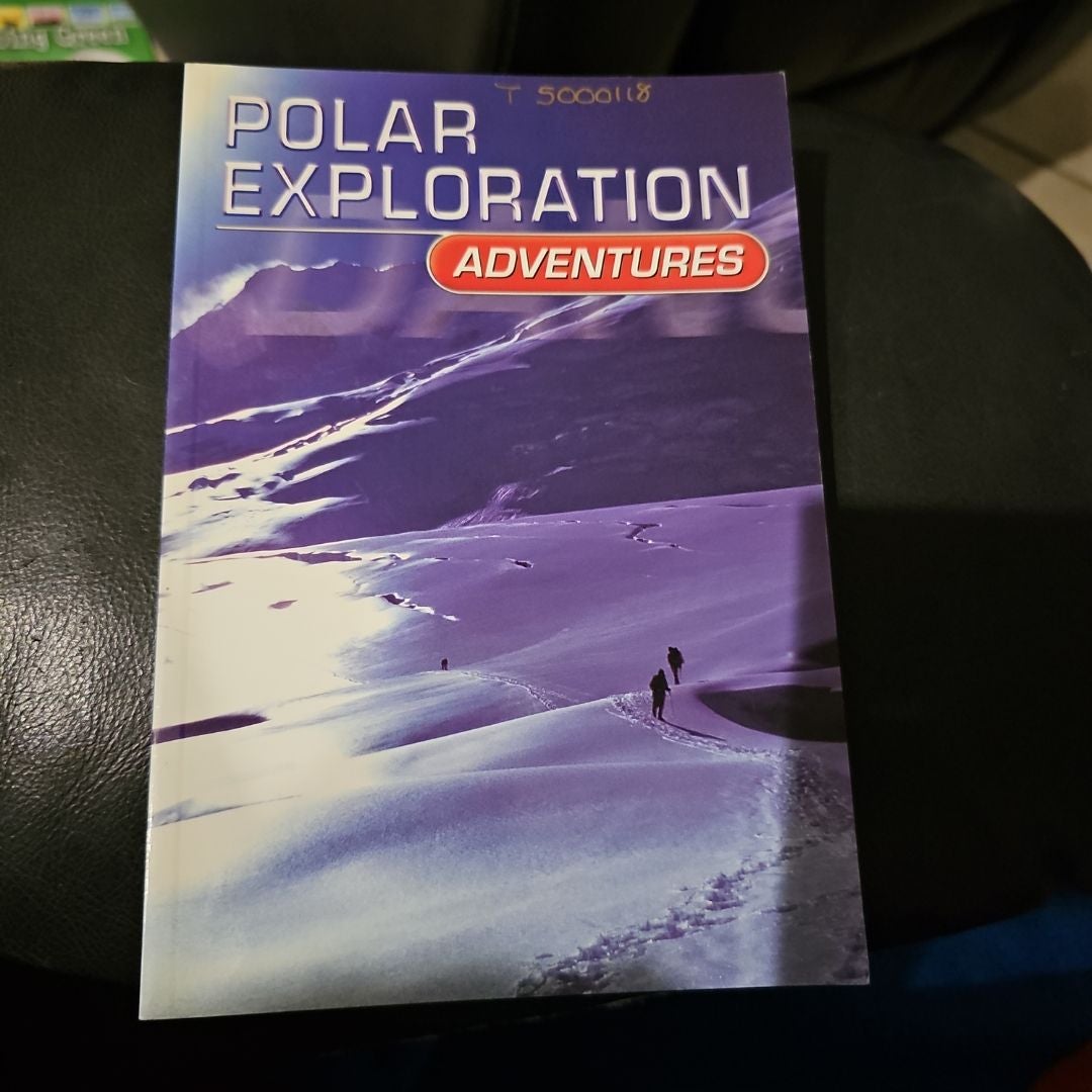 Polar Exploration Adventures by Barbara Saffer
