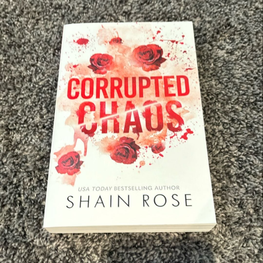 Corrupted Chaos by Shain Rose