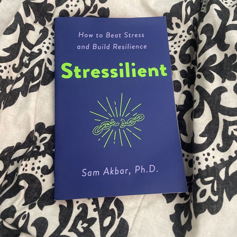 Stressilient by Sam Akbar