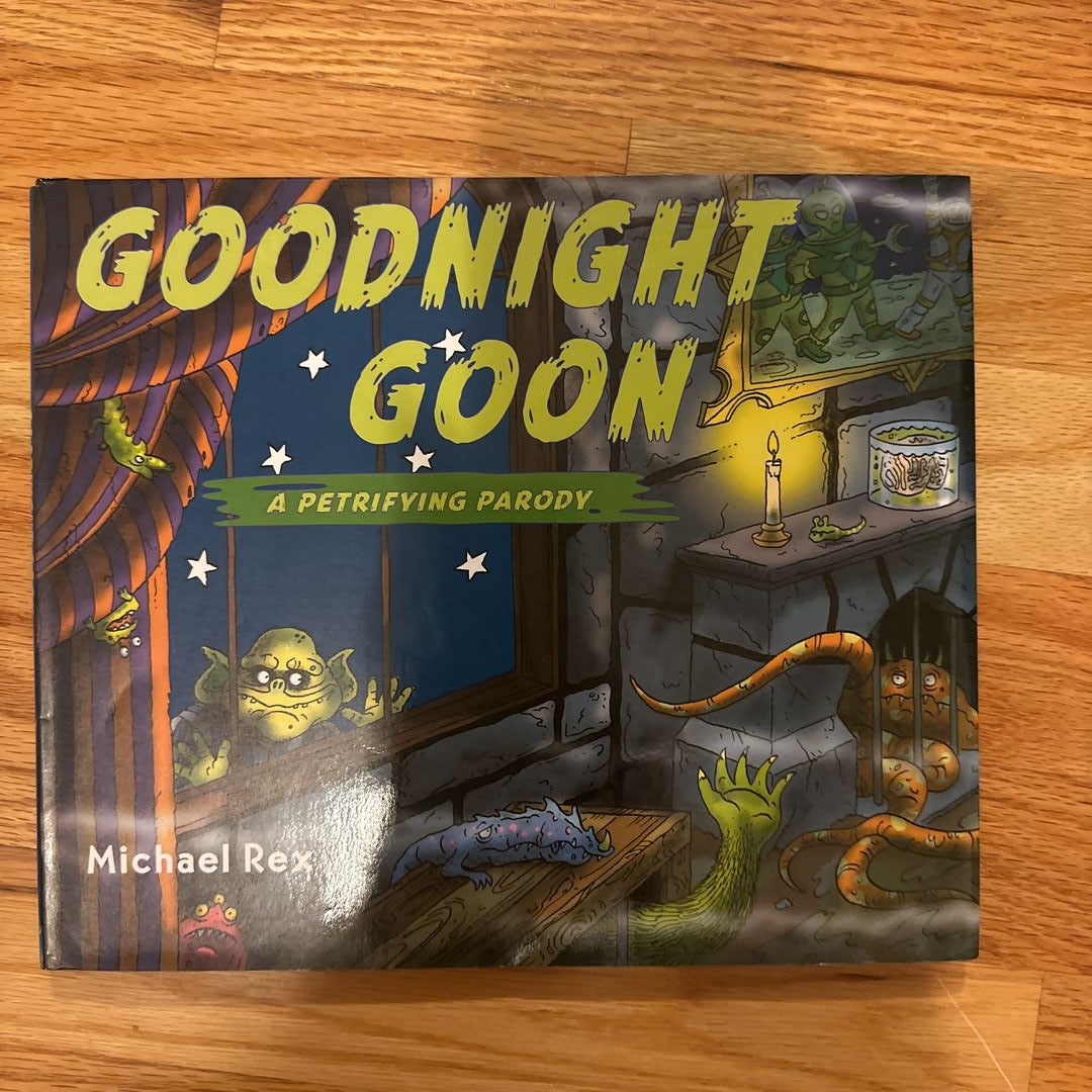 Goodnight Goon: a Petrifying Parody by Michael Rex, Hardcover | Pangobooks