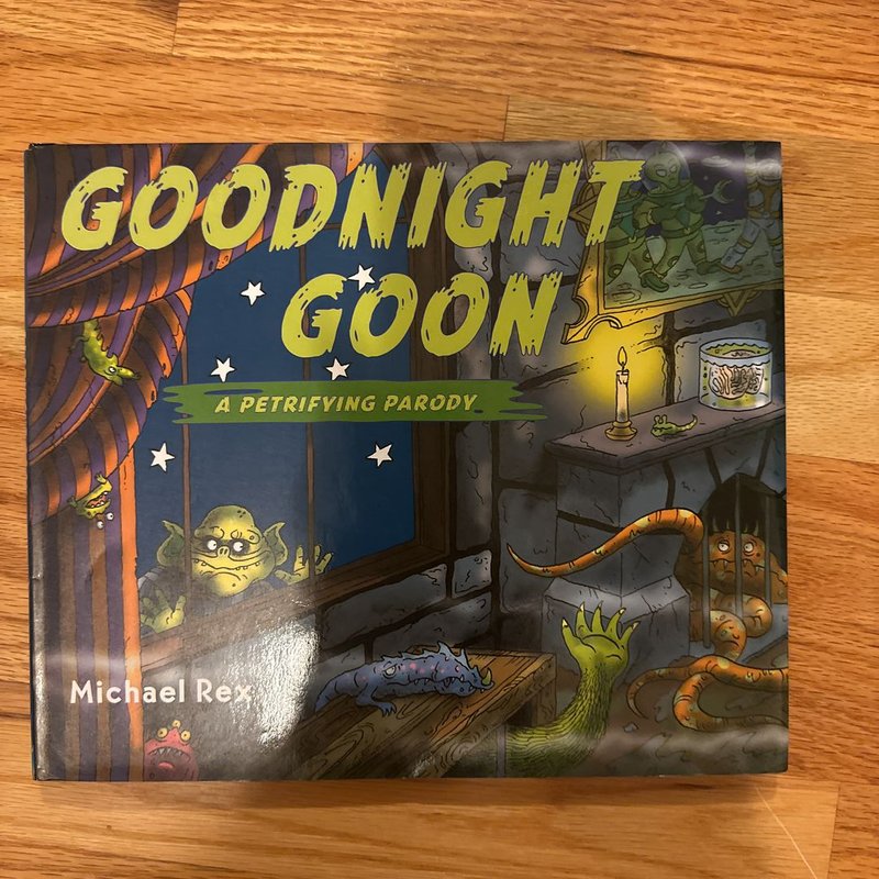 Goodnight Goon: a Petrifying Parody by Michael Rex, Hardcover | Pangobooks