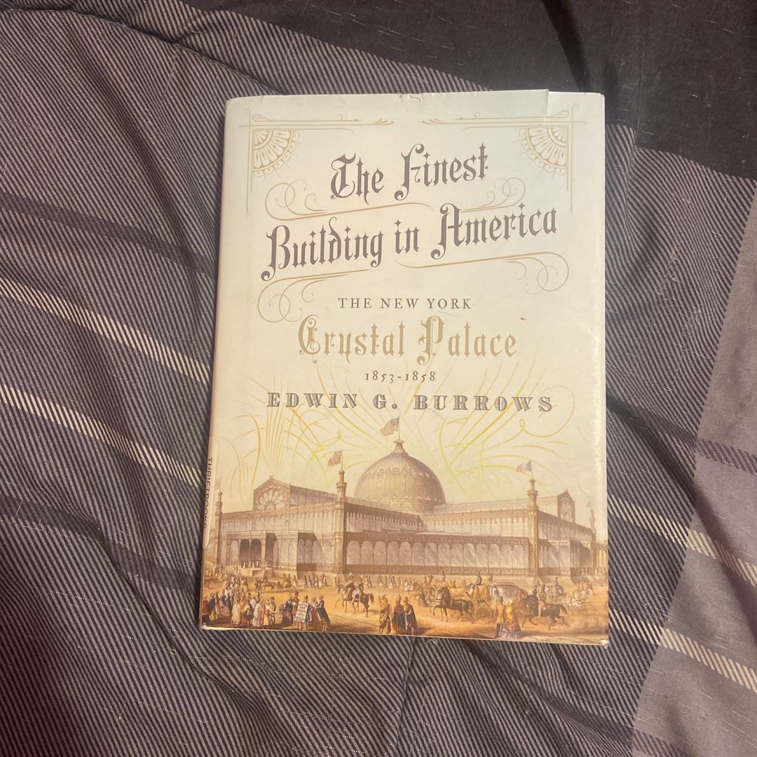 The Finest Building in America by Edwin G. Burrows