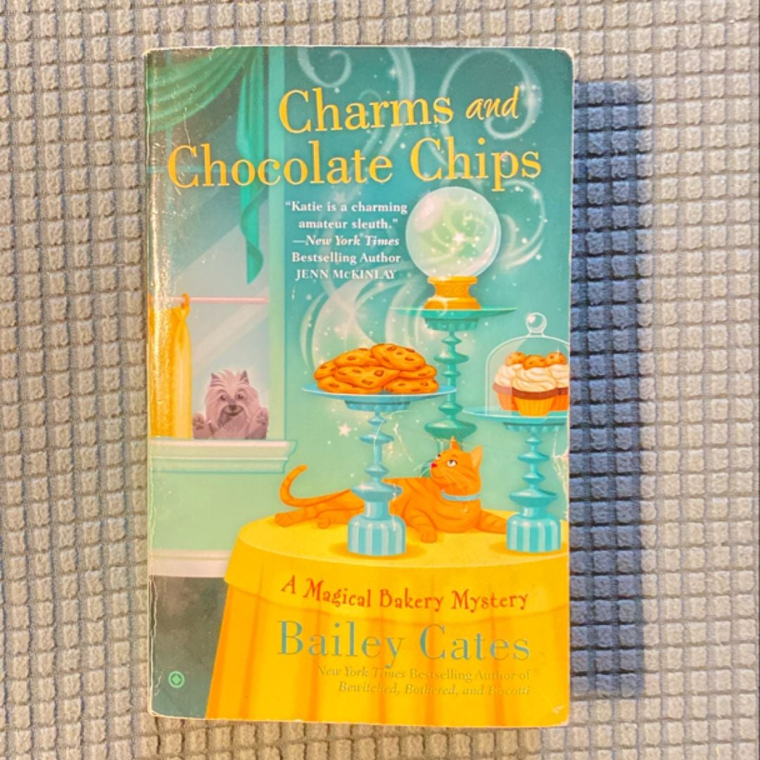 Charms and Chocolate Chips by Bailey Cates