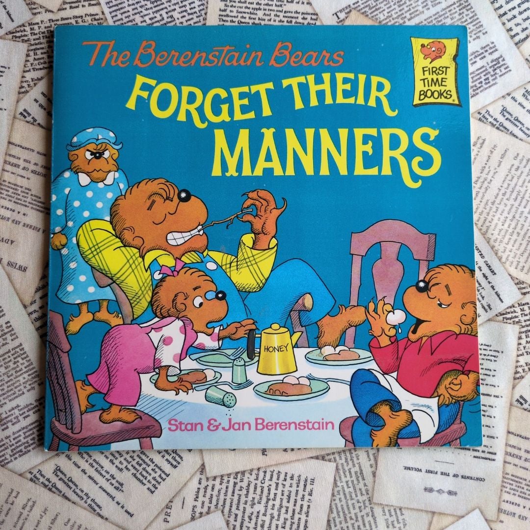 The Berenstain Bears Forget Their Manners by Stan Berenstain, Jan ...