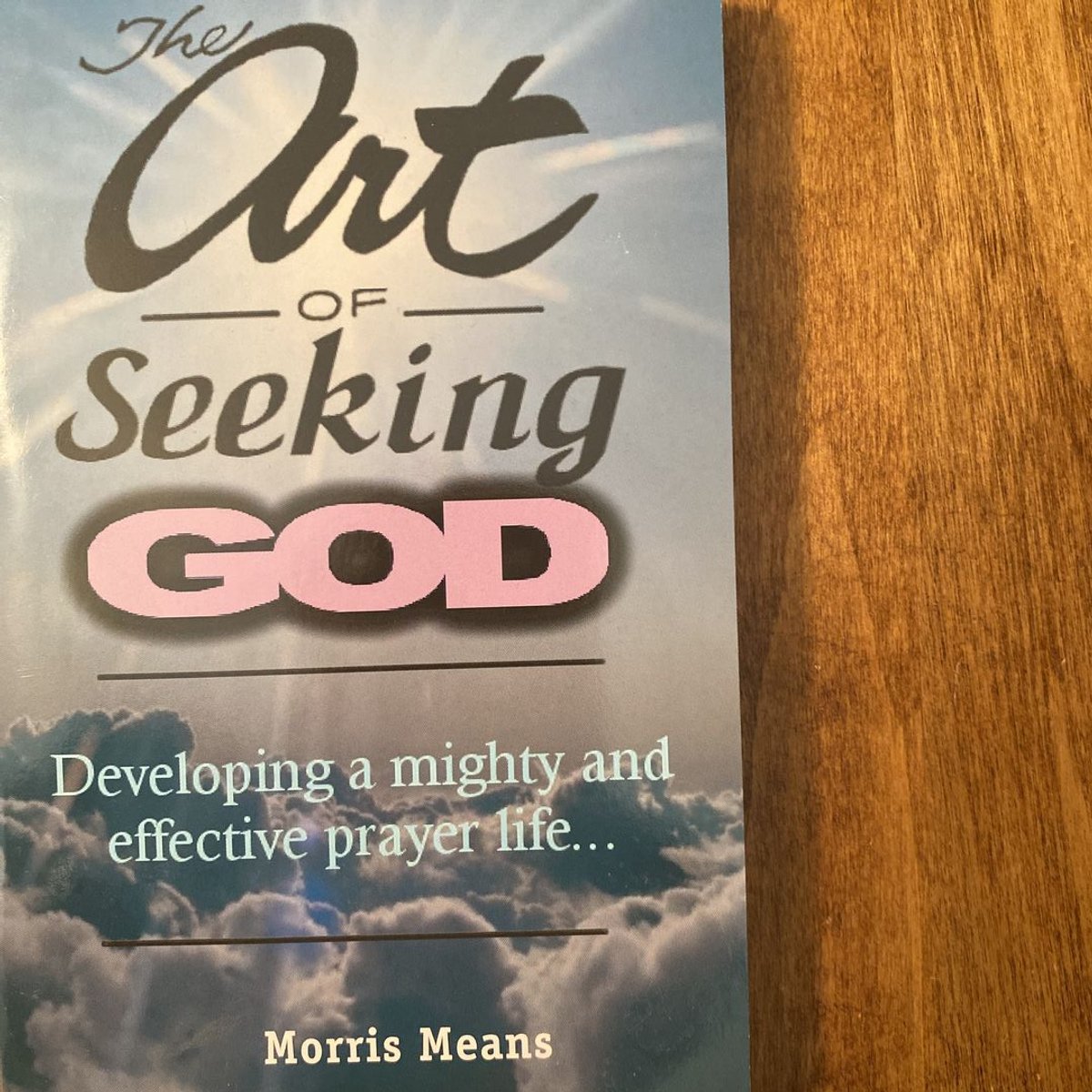 The Art of Seeking God by Morris Means