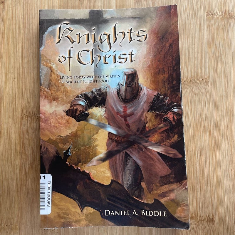Knights of Christ by Daniel A. Biddle