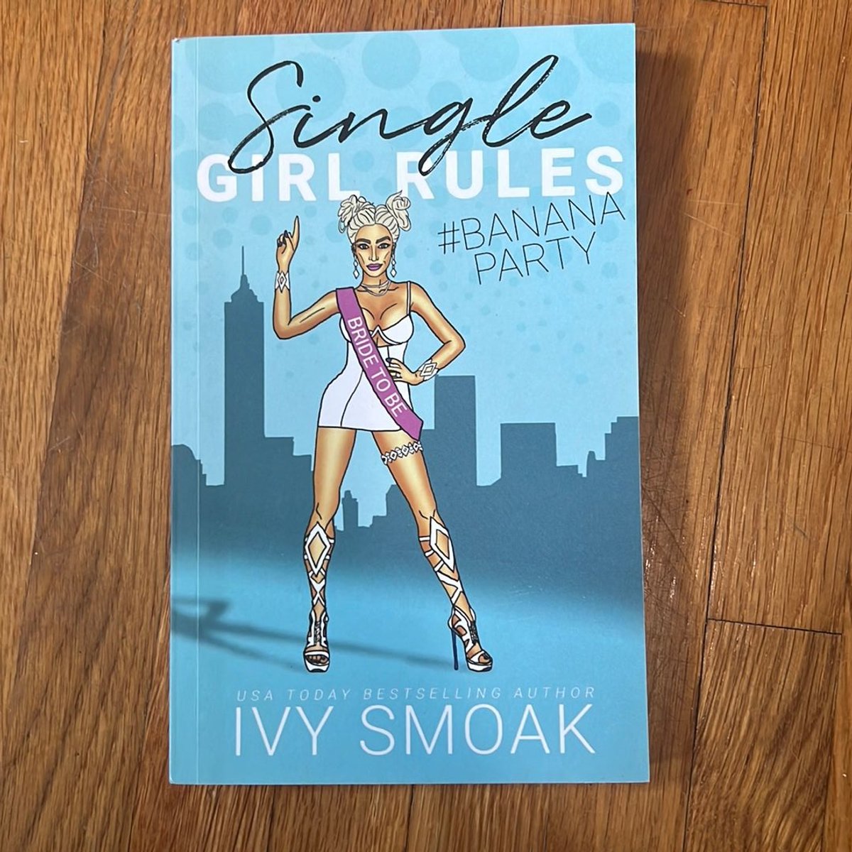 Single Girl Rules #BananaParty by Ivy Smoak