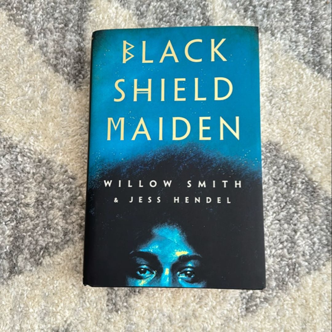 Black Shield Maiden by Willow Smith, Jess Hendel