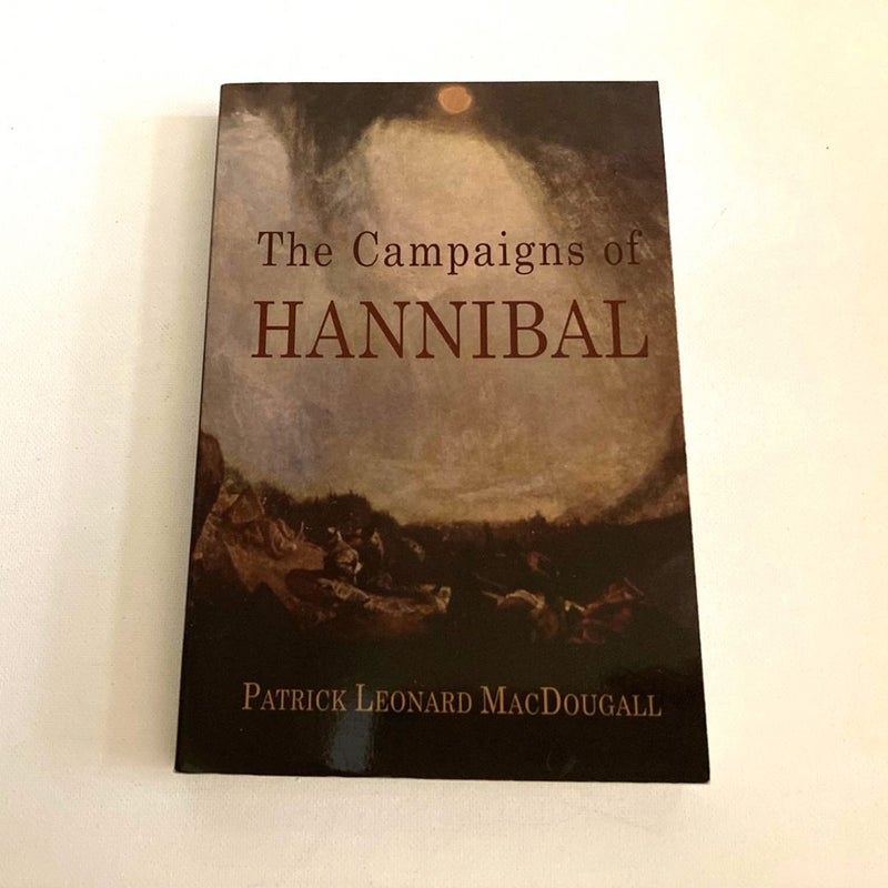 The Campaigns of Hannibal by Patrick Leonard MacDougall