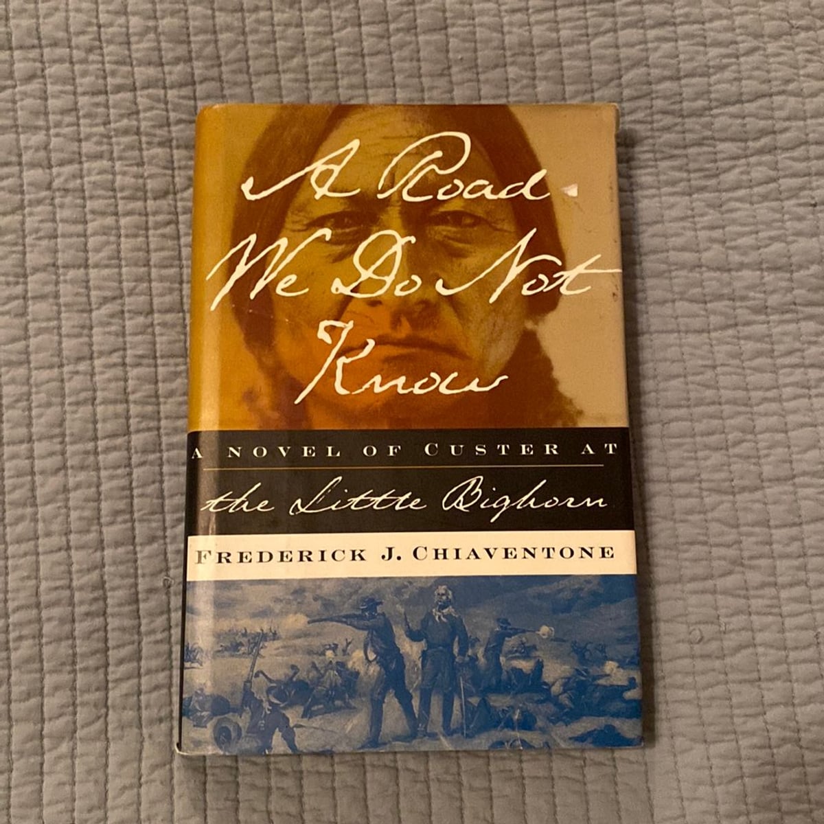 A Road We Do Not Know by Frederick J. Chiaventone
