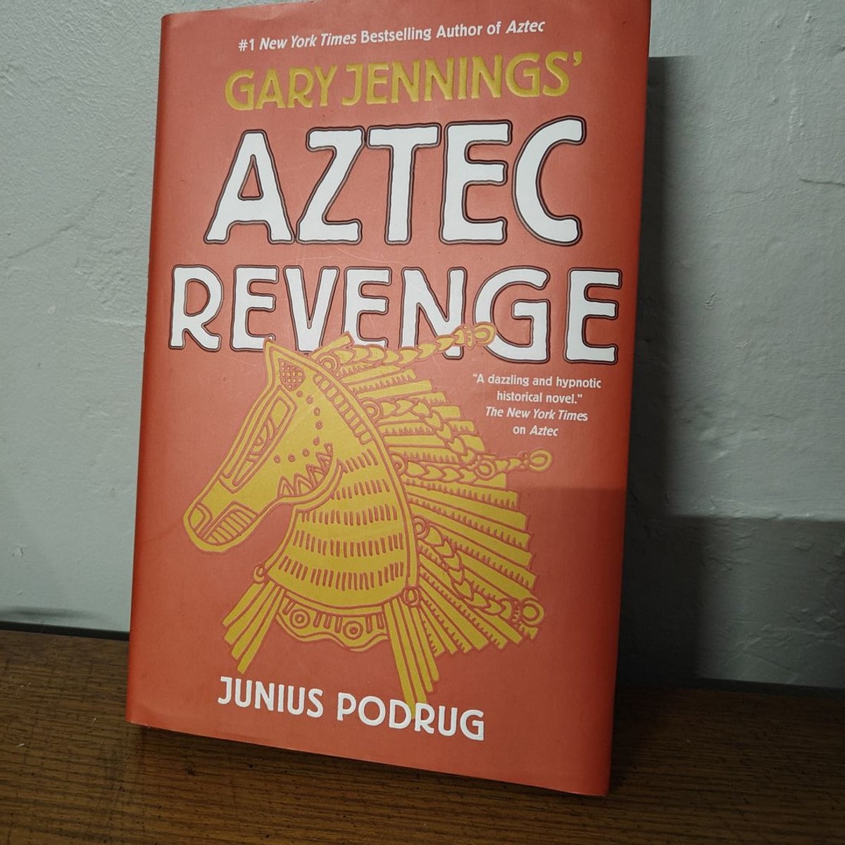 Aztec Revenge by Gary Jennings, Junius Podrug