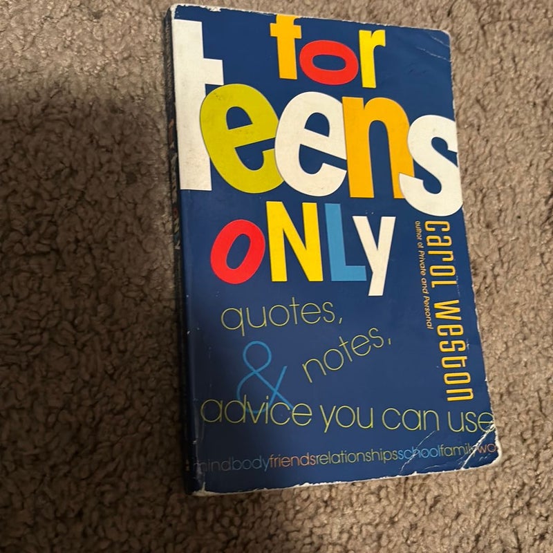 For Teens Only by Carol Weston