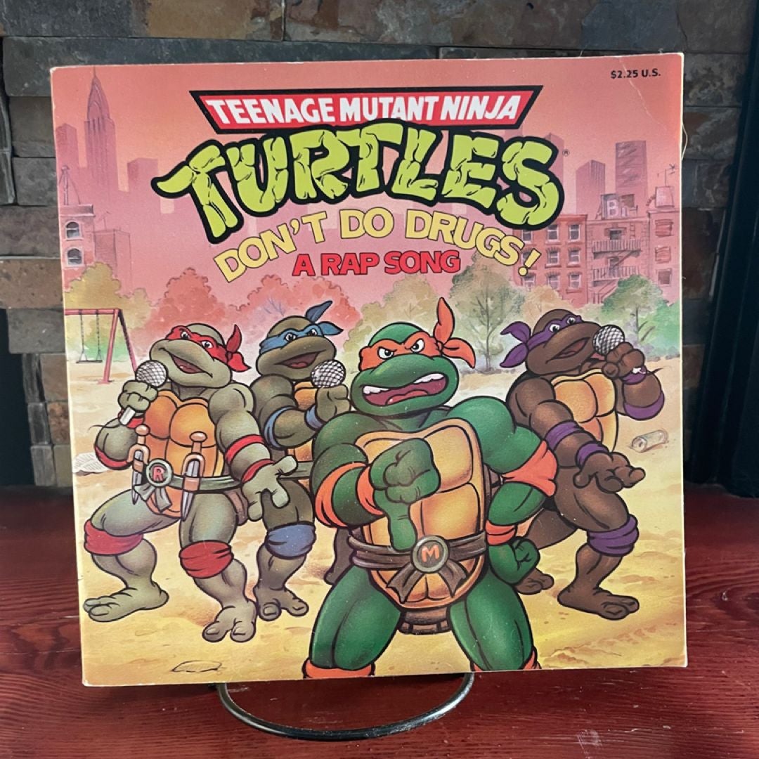 Teenage Mutant Ninja Turtles Don't Do Drugs! by Bobbi Katz