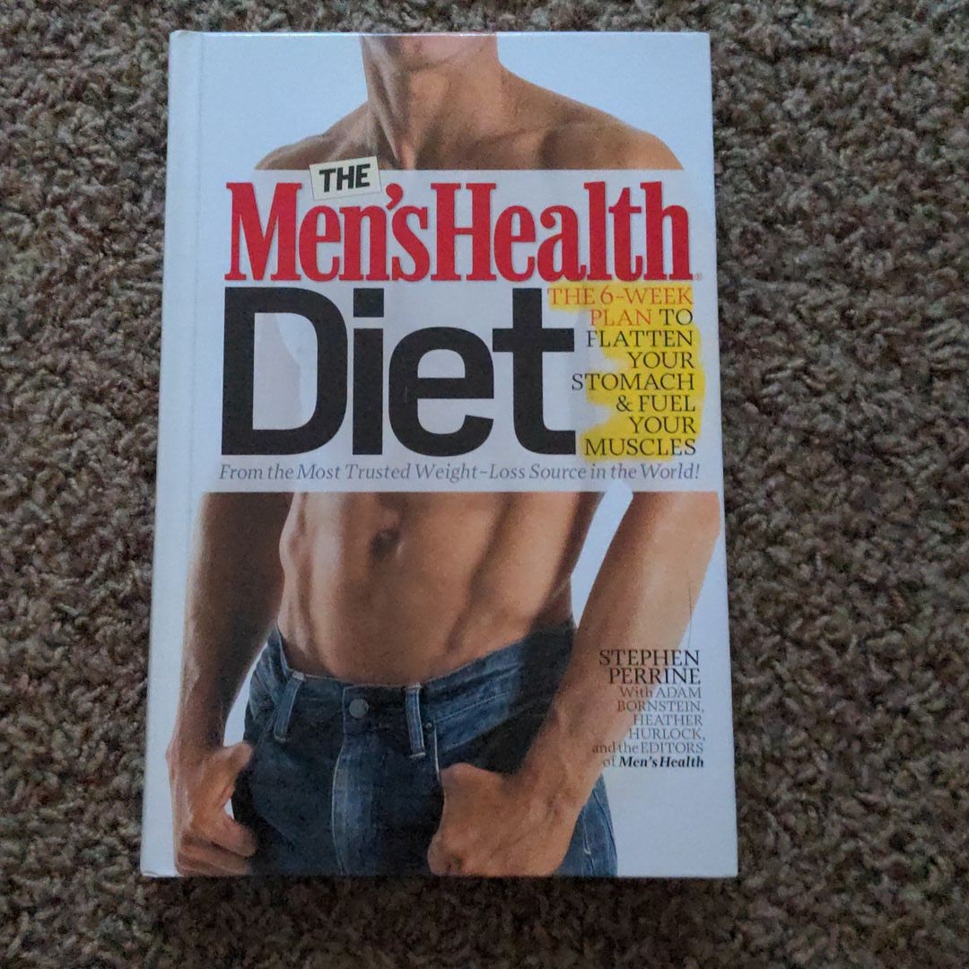 The Men's Health Diet by Stephen Perrine, Adam Bornstein, Heather Hurlock