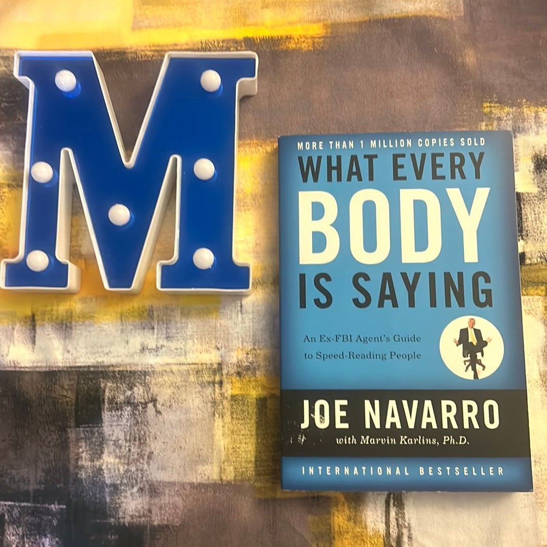 What Every BODY Is Saying by Joe Navarro, Marvin Karlins