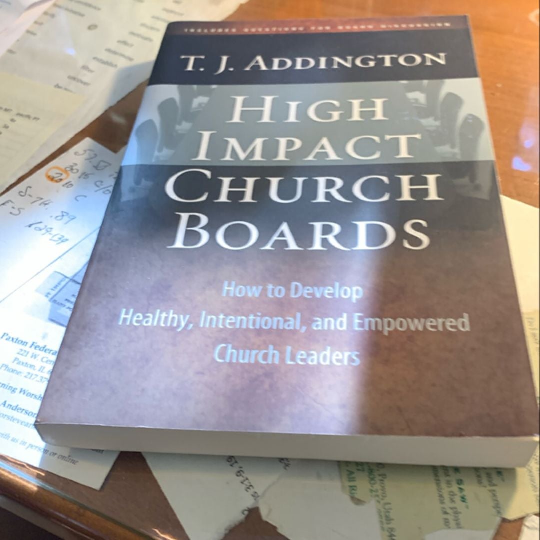 High-Impact Church Boards by T. J. Addington
