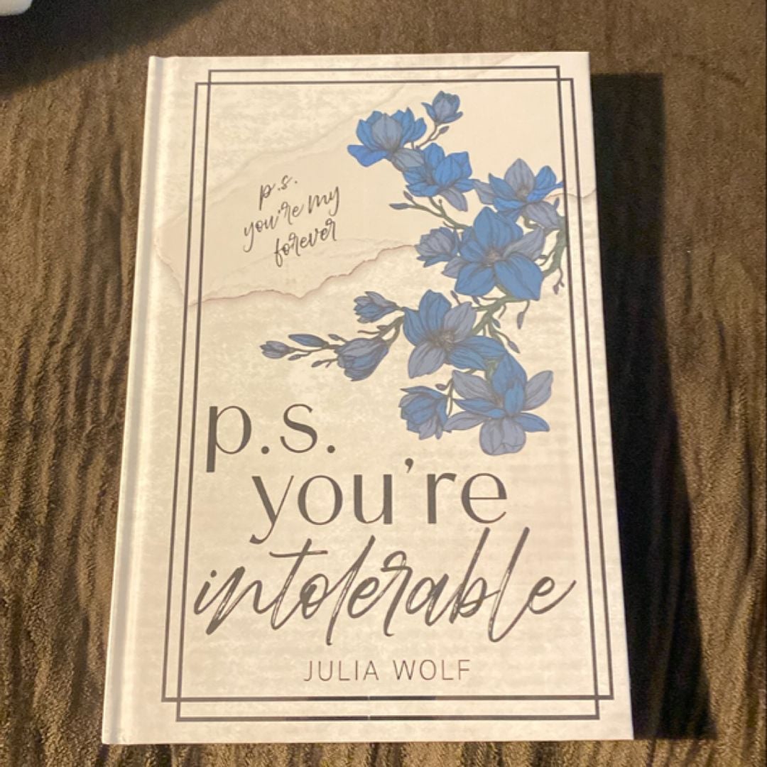 P.S. You’re Intolerable by Julia Wolf, Hardcover | Pangobooks